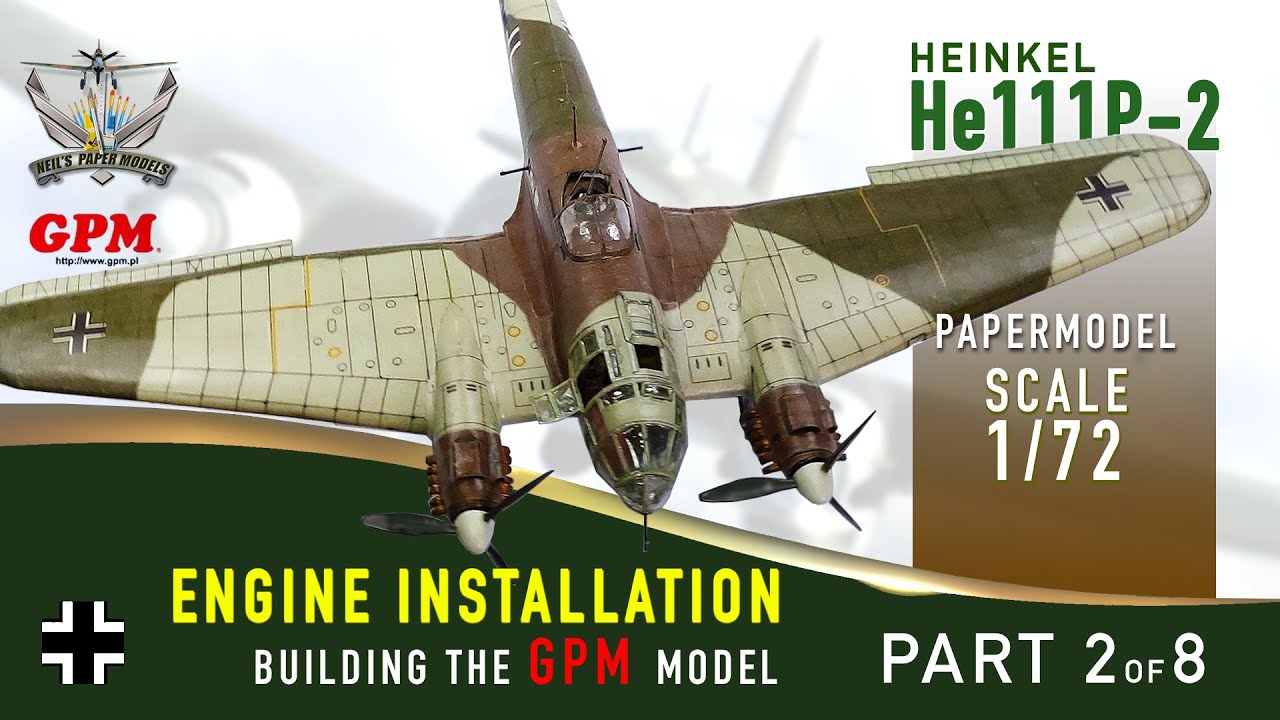 GPM Paper Model He111p-2 1/72 Scale Model Aircraft PART 2 - ENGINE ...
