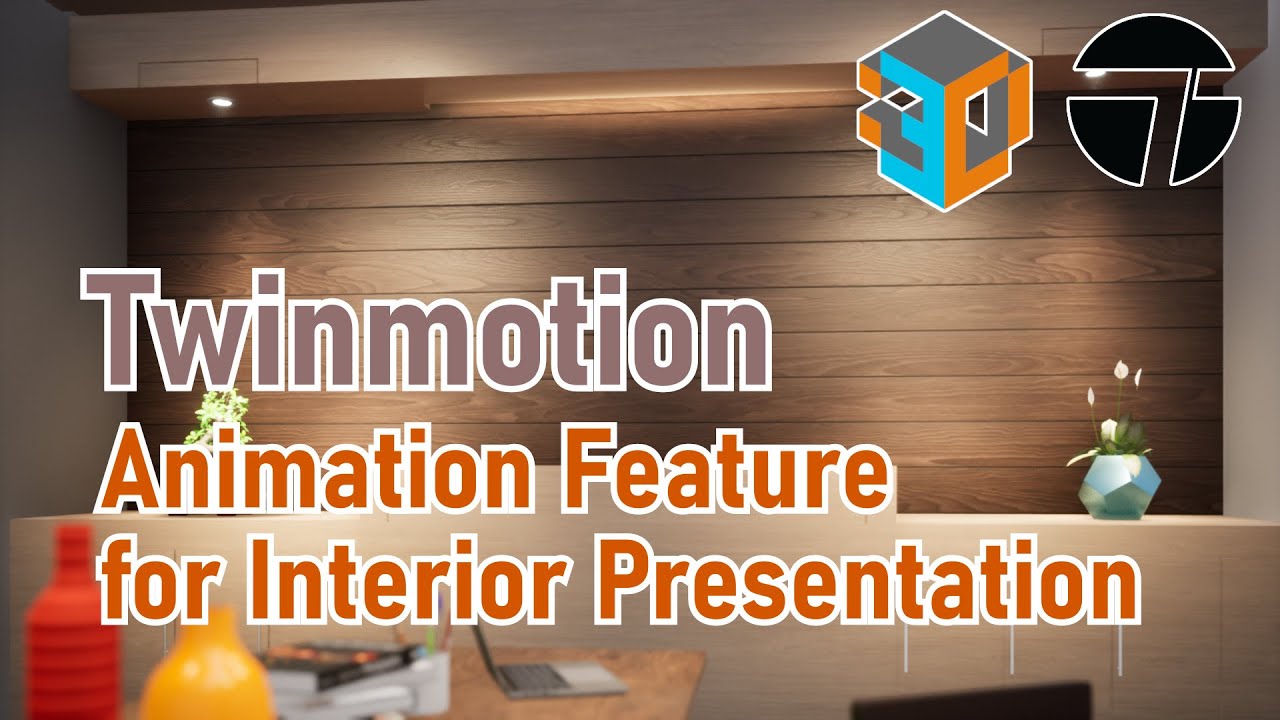 Exploring Twinmotion Animation Feature for Interior Presentation ...