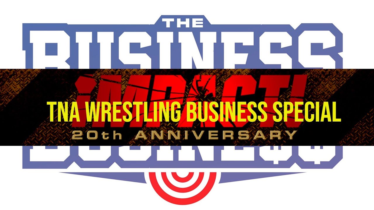 Business of the Business Ep185: TNA Wrestling Business Special - YouTube