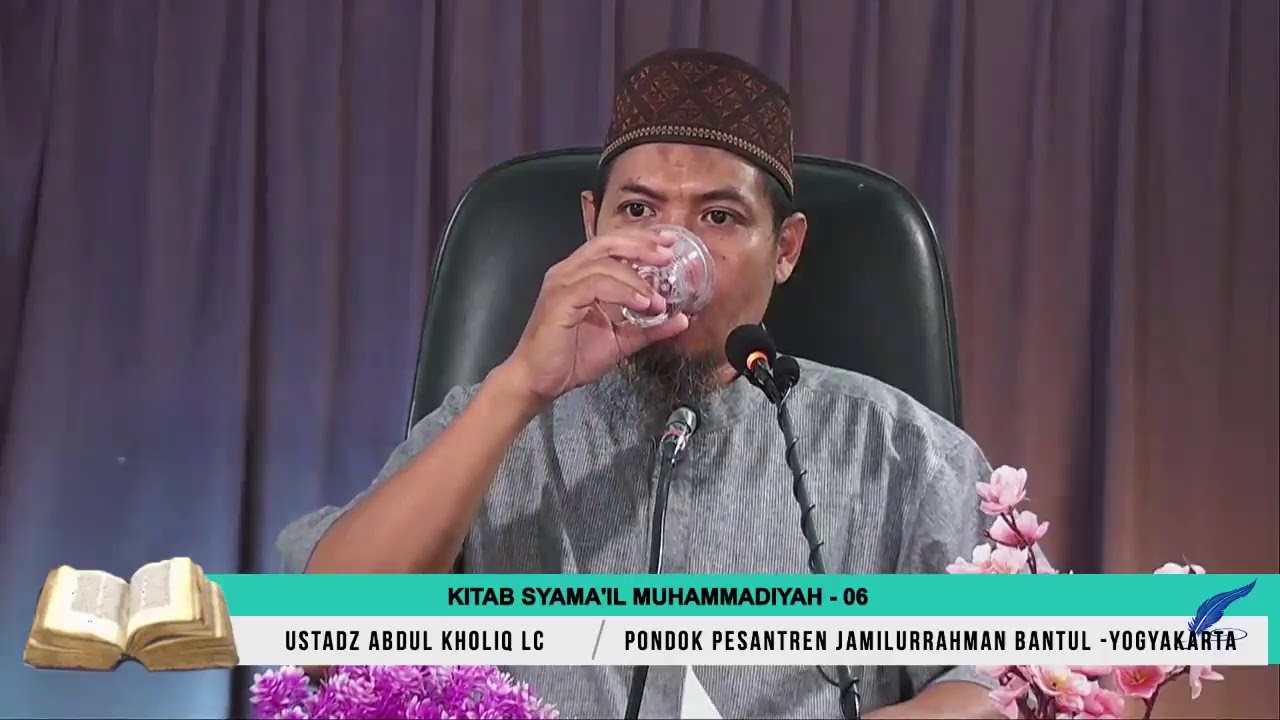06. Kitab Syama'il Muhammadiyah ( Mengenal Nabi Shallallahu Alaihi ...
