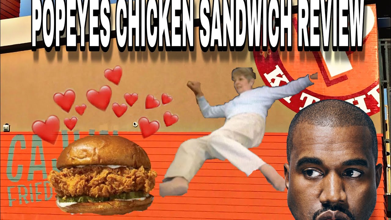 WHAT KANYE THINKS OF THE POPEYES CHICKEN SANDWICH (NOT CLICKBAIT) - YouTube