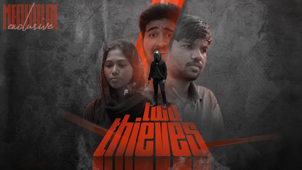 TWO THIEVES- SHORT FILM | TAMIL | MEDHALAL - YouTube