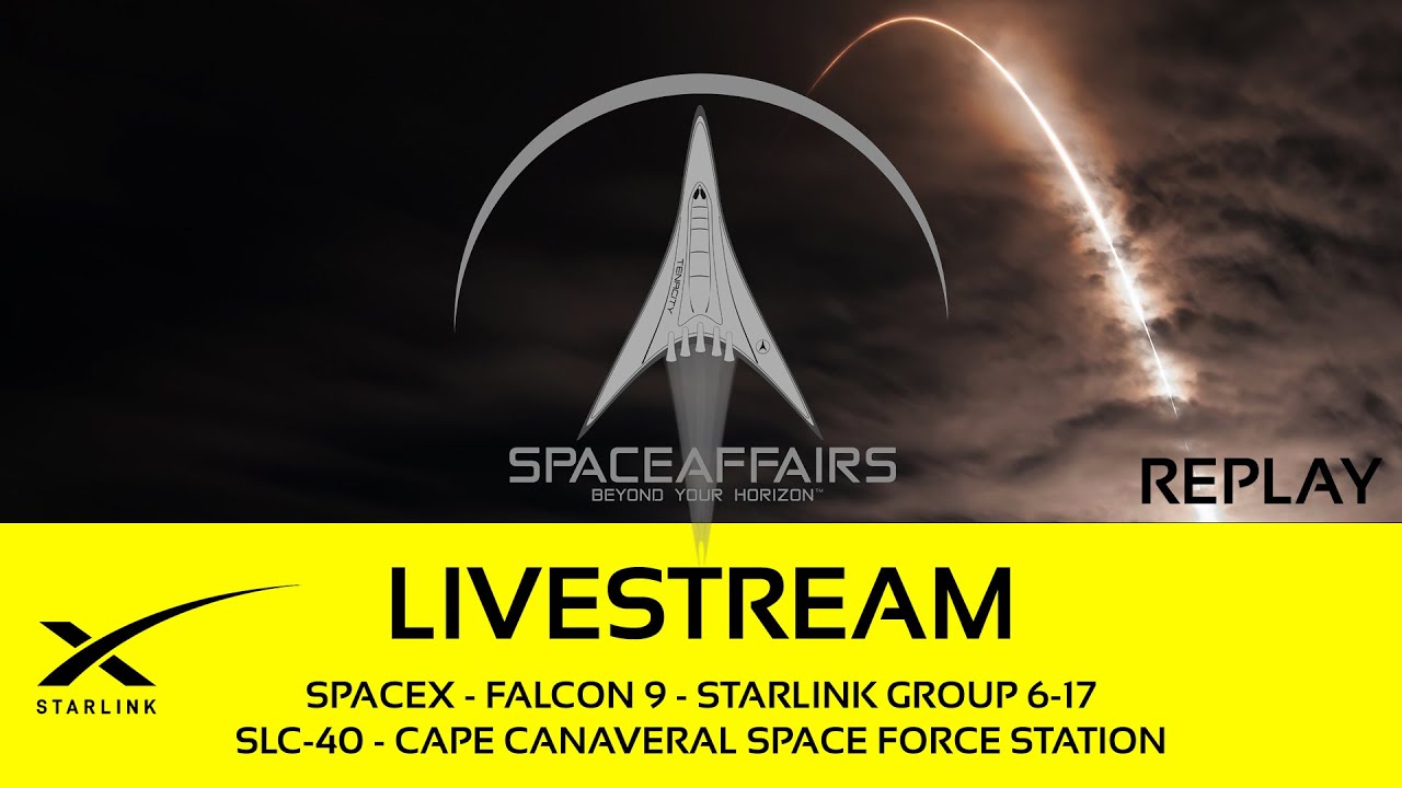 SpaceX - Falcon 9 - Starlink Group 6-17 - SLC-40 - Cape Canaveral SFS ...