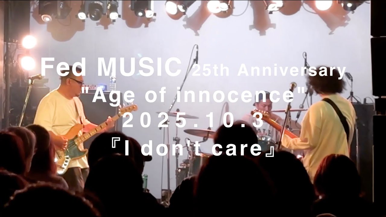 I don't care - Fed MUSIC（2025.10.3_25th Anniversary LIVE） - YouTube