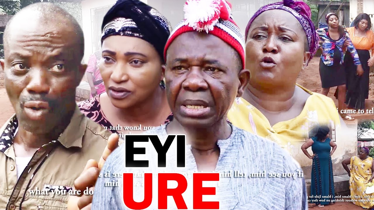 EYI URE Season 3&4 - Chiwetalu Agu 2020 Latest Nigerian Nollywood ...