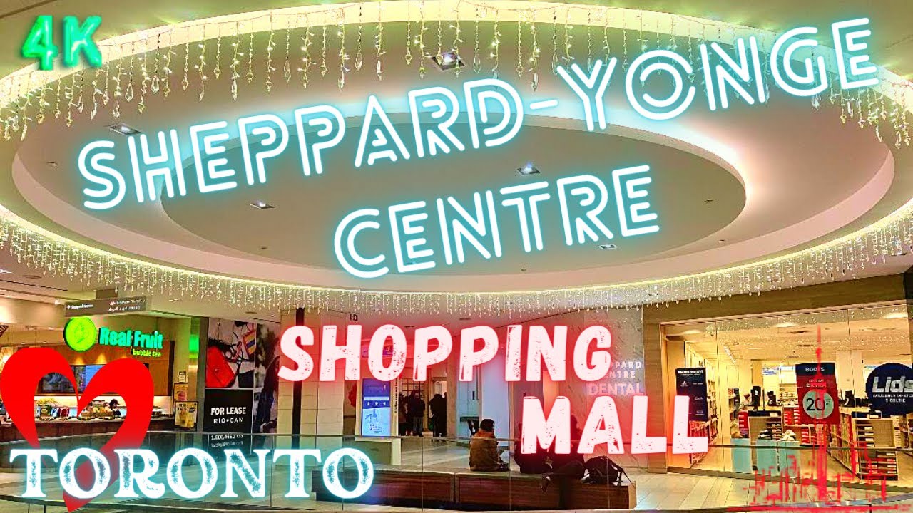 TORONTO, CANADA 🇨🇦 – YONGE-SHEPPARD CENTRE – SHOPPING MALL – 4K WALK ...