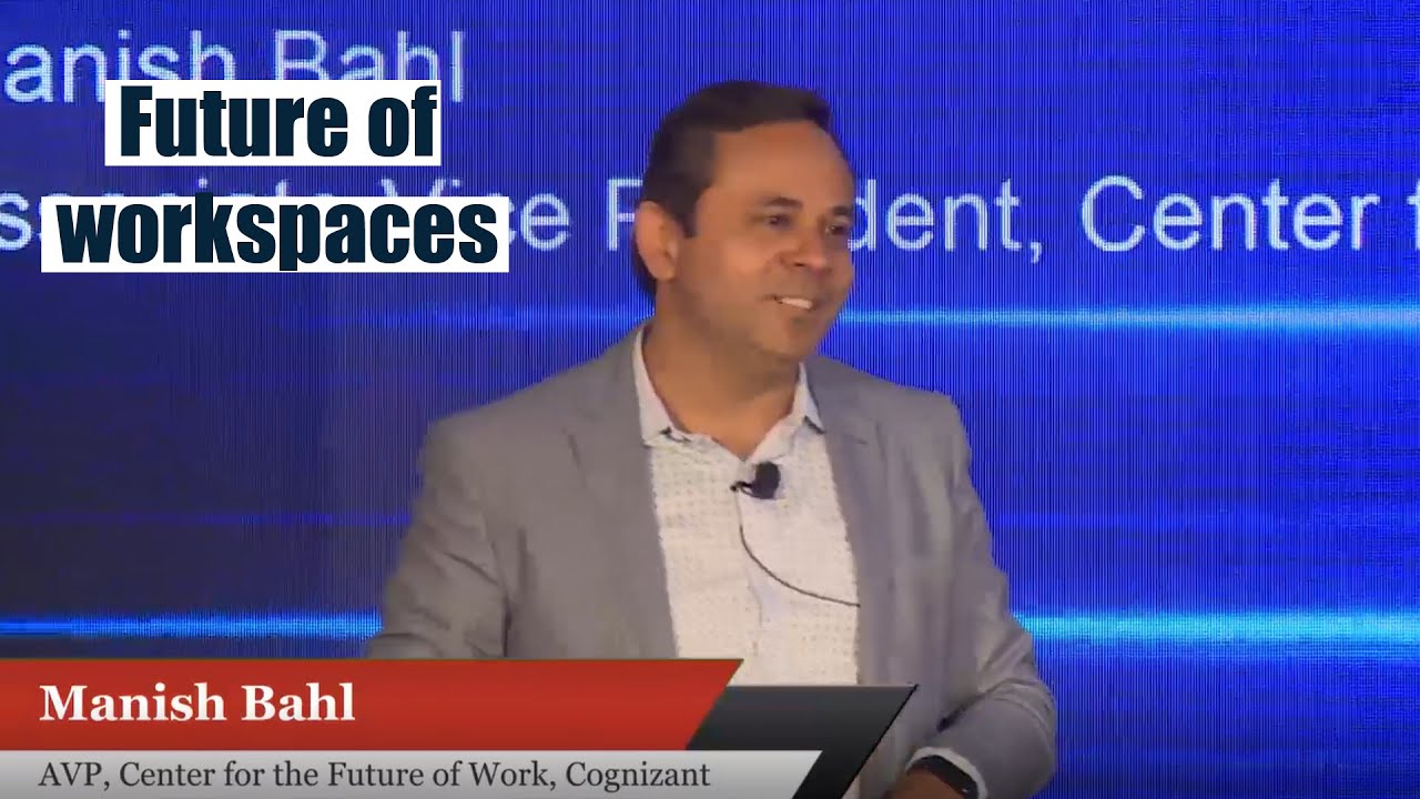 Manish Bahl from Cognizant talks about Future Of Work Spaces - YouTube