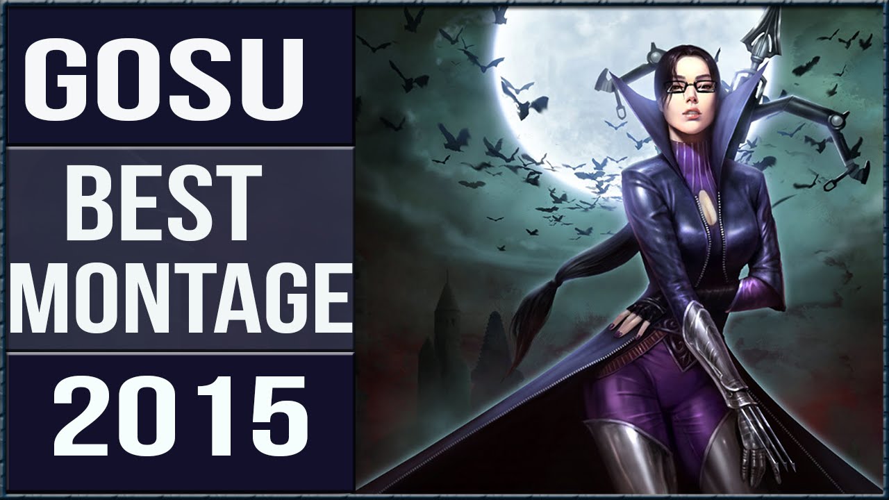 Gosu Montage - Best Plays 2015 #2 - YouTube