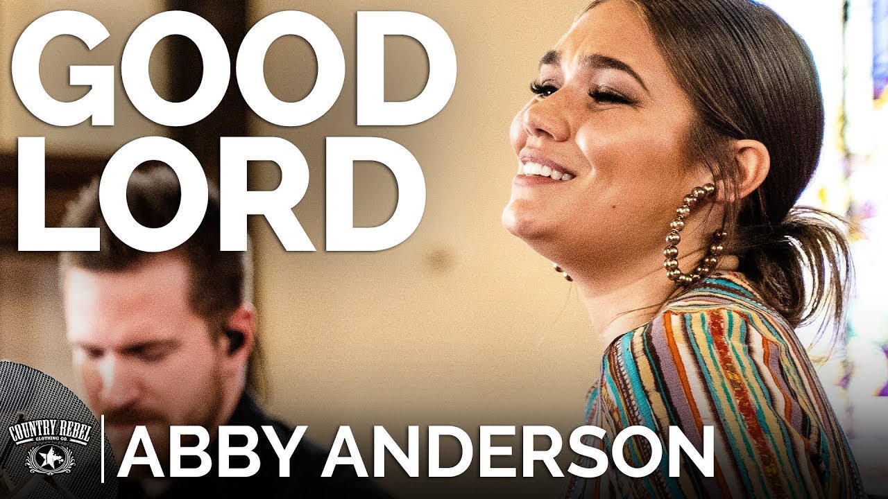Abby Anderson - Good Lord (Acoustic) // The Church Sessions - YouTube