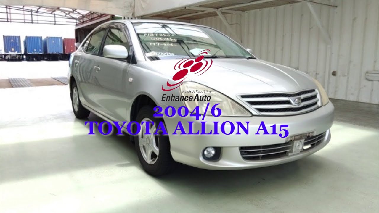 2004/6 TOYOTA ALLION A15 272458 - YouTube