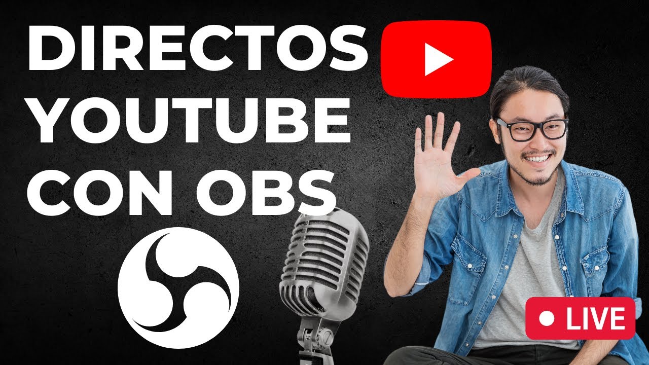 Cómo hacer un directo en Youtube con OBS - YouTube