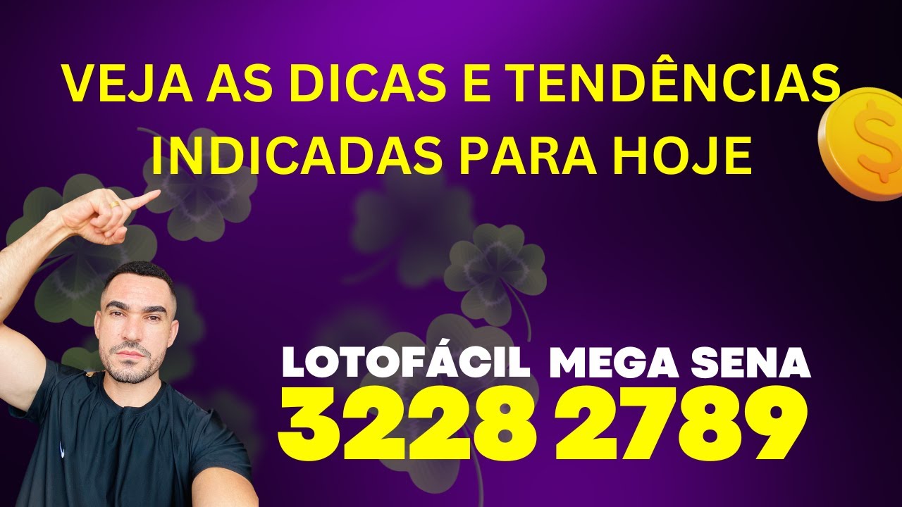 DICAS E SUGESTÕES LOTOFÁCIL 3228 E MEGA SENA 2789 - YouTube
