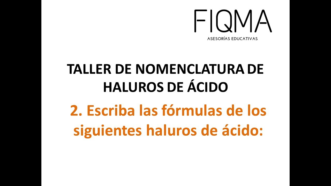QO-12.2-Haluros: Fórmulas estructurales de haluros de ácido - YouTube