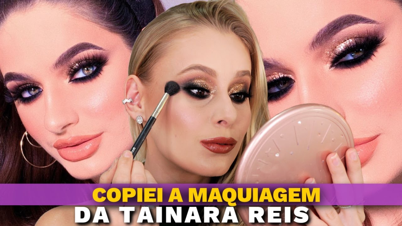 REPRODUZI a MAQUIAGEM mais LINDA da TAINARA REIS - YouTube