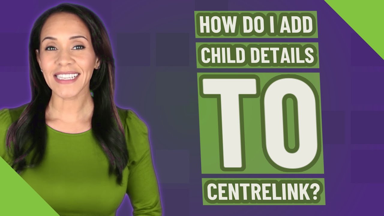 How Do I Add Child Details To Centrelink YouTube how-do-i-add-child-details-to-centrelink-youtube