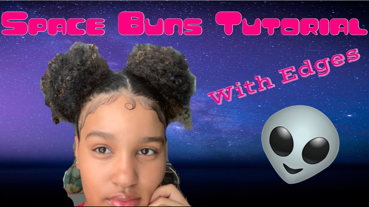 Space Buns Tutorial... With Edges! - YouTube