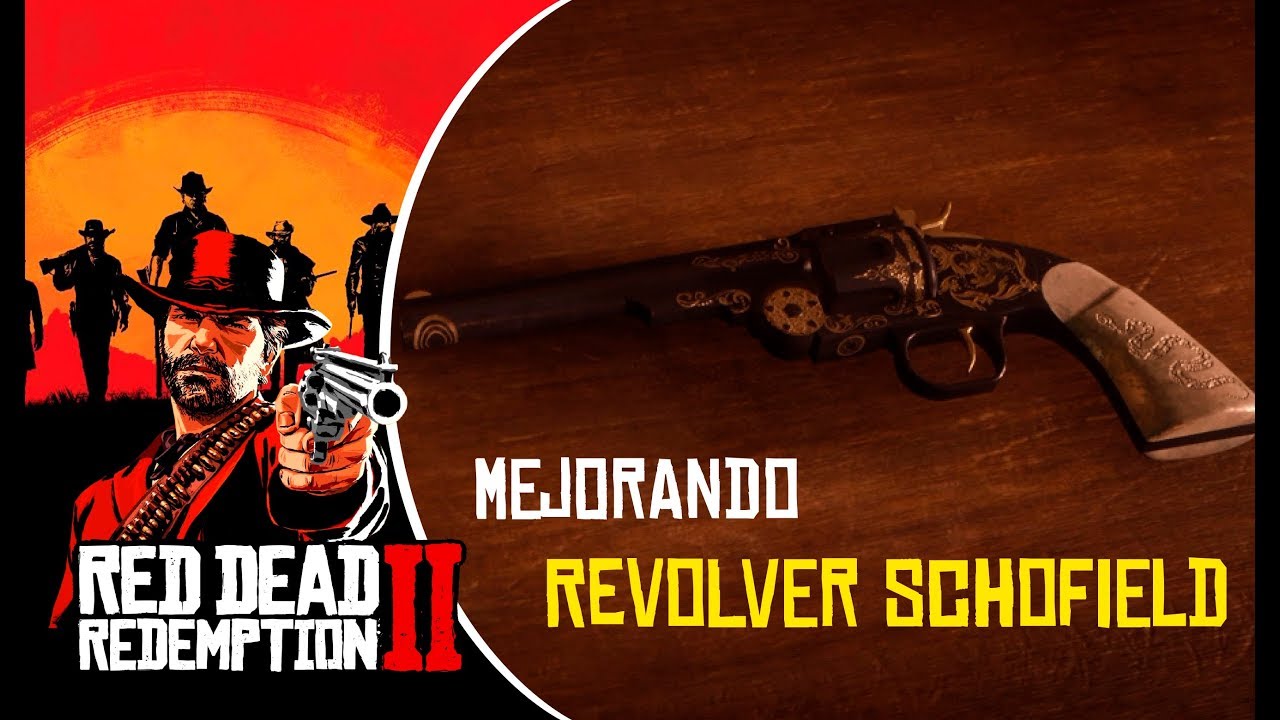 *MEJORANDO REVOLVER SCHOFIELD* | ARMAS GRATIS EN RED DEAD REDEMPTION 2 ...
