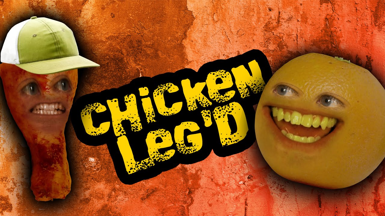 Annoying Orange - Chicken Leg'd (feat. Kevin Brueck) - YouTube