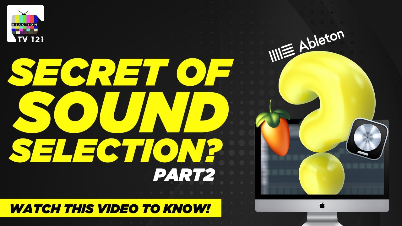 Sound Selection Part 2 | Secrets Every Producer Must Know | Trap Sound ...