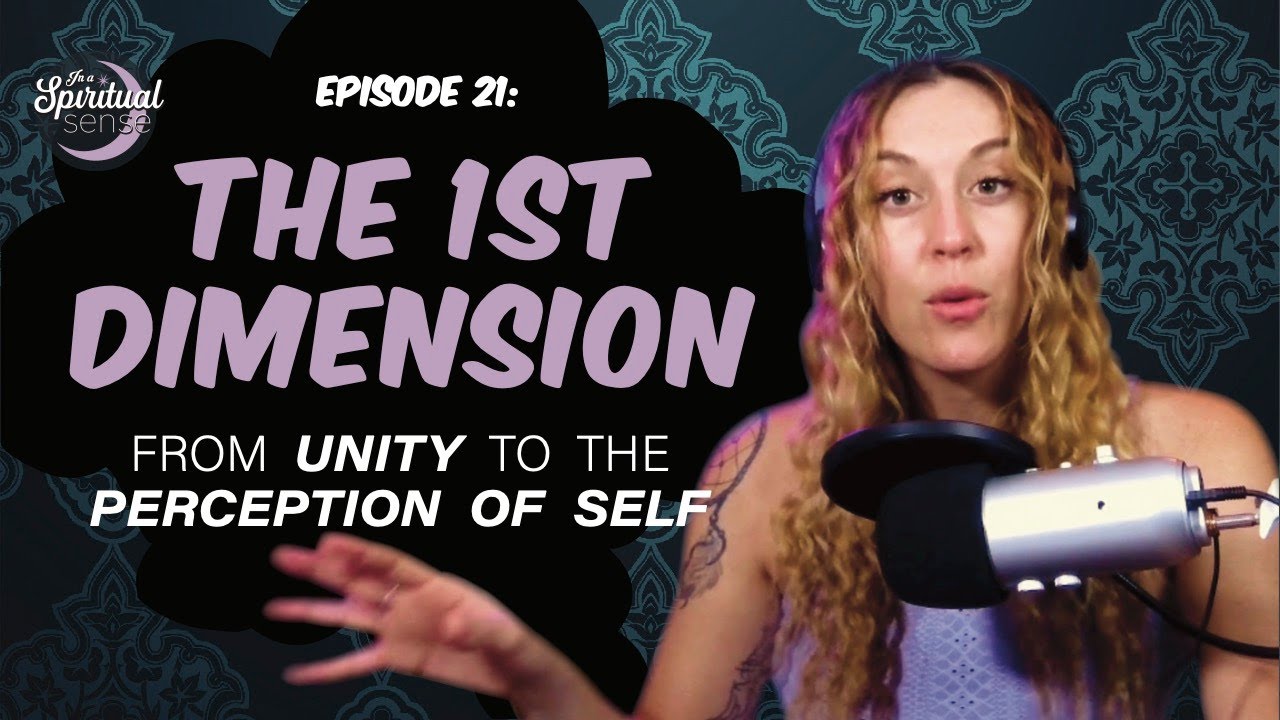 THE 1ST DIMENSION: From Unity to the Perception of Self - YouTube