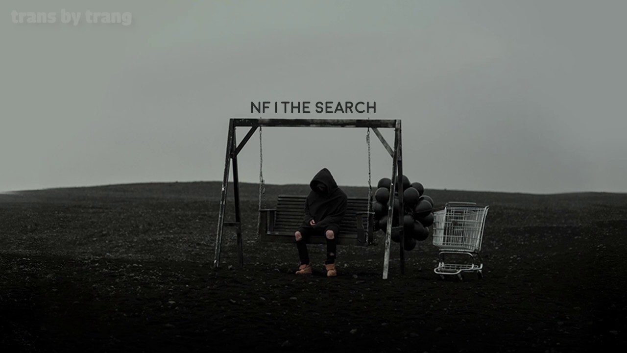 [Vietsub] NF | The Search - YouTube