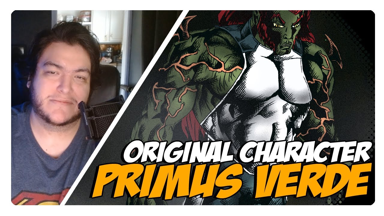 Original Character: Primus Verde - YouTube