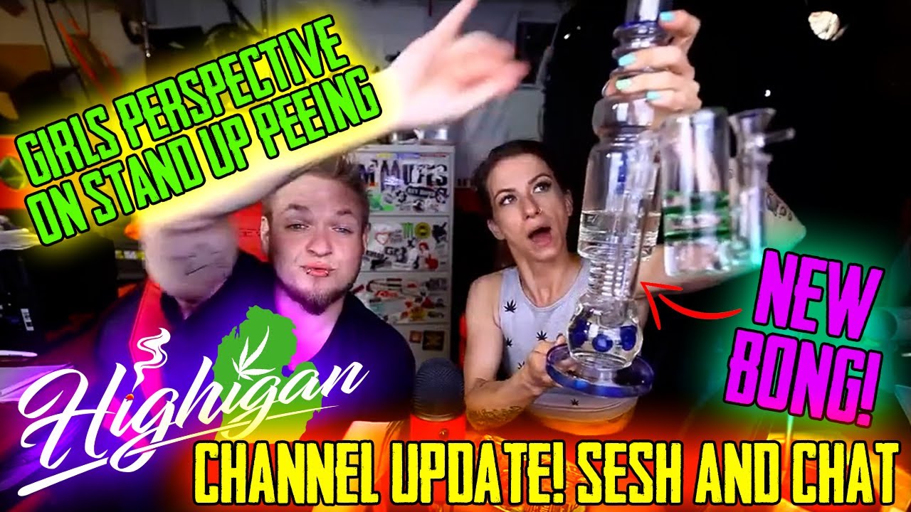 Highigan! Heaven talks stand up peeing! YOU GO-GIRL! New Bong & CBD ...