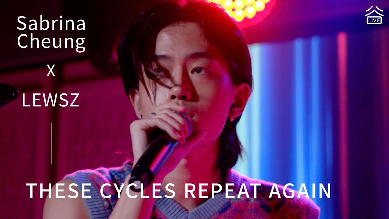 【谷Live Studio Live】Sabrina Cheung x LEWSZ《THESE CYCLES REPEAT AGAIN》 - YouTube