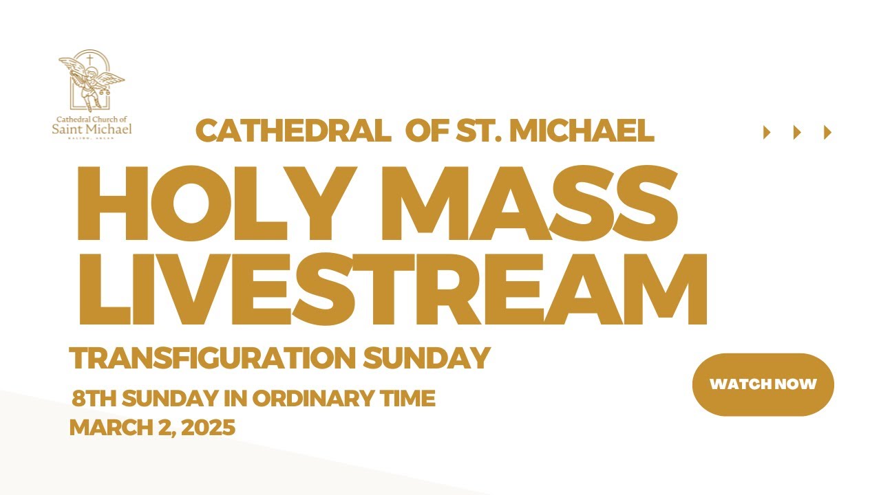 8th Sunday in Ordinary Time - Transfiguration Sunday | March 2, 2025 ...