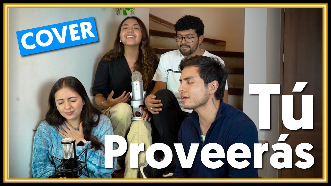 Cover "Tú Proveerás" Juanpa, Pame, Lau y Santi 🎹 | Majo y Dan ...