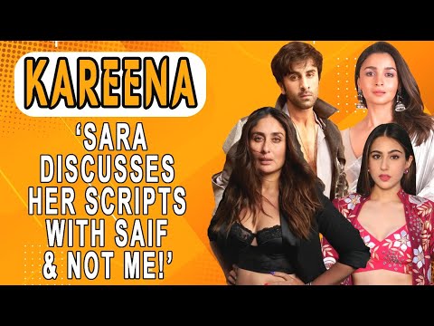 Kareena Kapoor : ‘I don’t give advise to Alia & Ranbir thinks he’s the BEST!’
