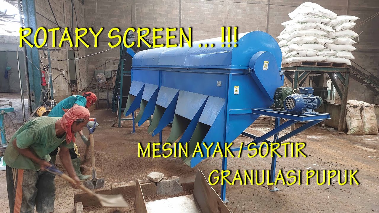 ROTARY SCREEN MESIN AYAK ATAU SORTIR GRANULASI PUPUK - YouTube