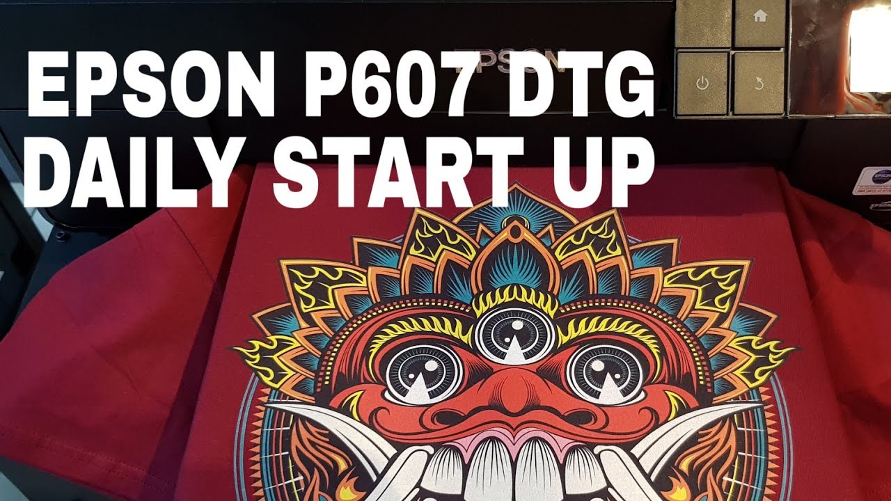 Helios DTG Epson P600 P607 Daily Start Up After Wet Capping All Night ...