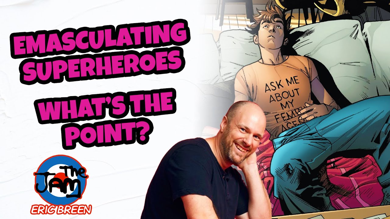 Male Superhero Emasculation Is All The Rage - YouTube