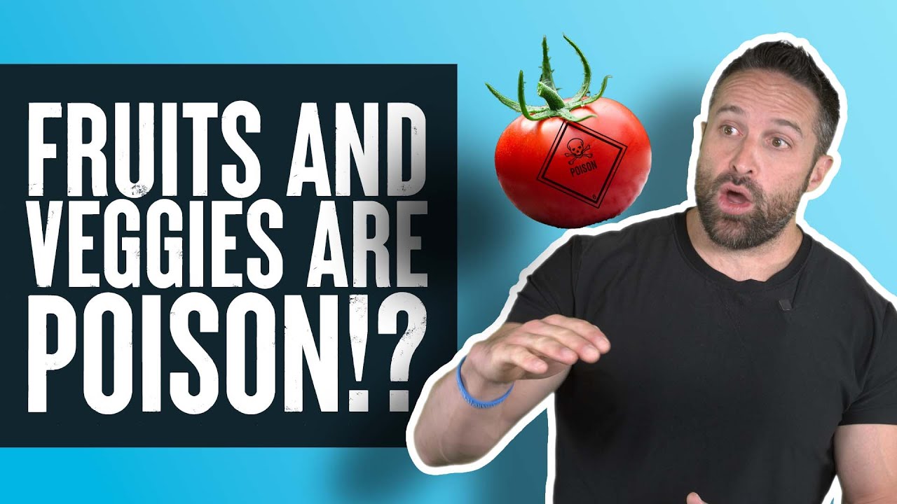 Fruits and Vegetables Are Poison! | What the Fitness | Biolayne - YouTube