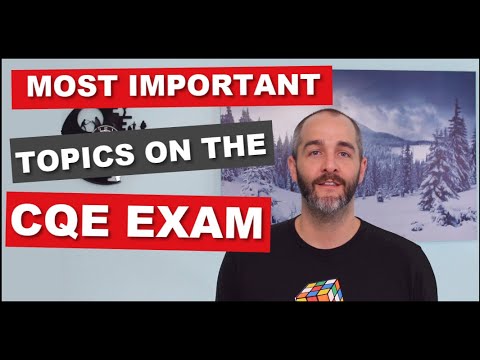 The 9 Most Important Topics on the CQE Exam - YouTube