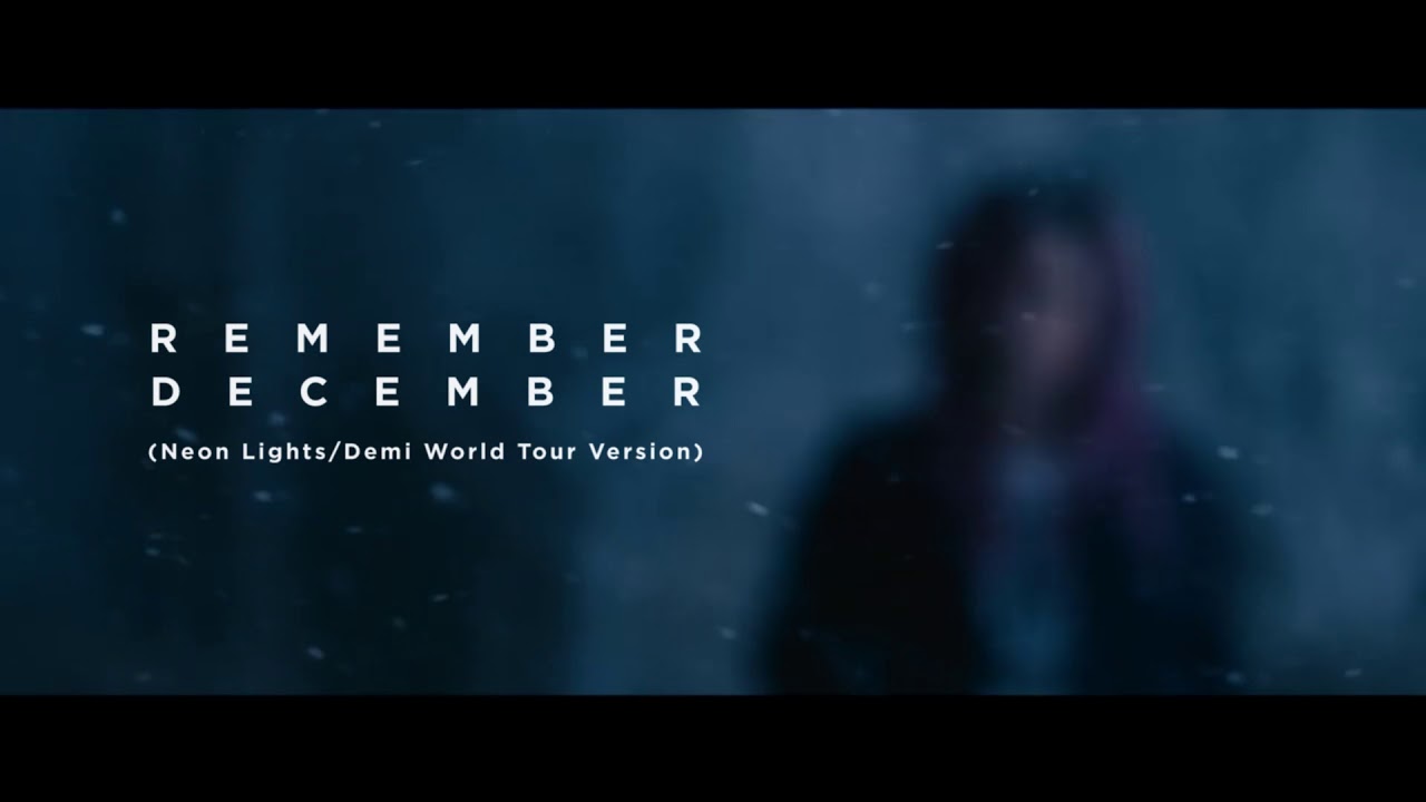 Demi Lovato - Remember December (Neon Lights/Demi World Tour Live ...
