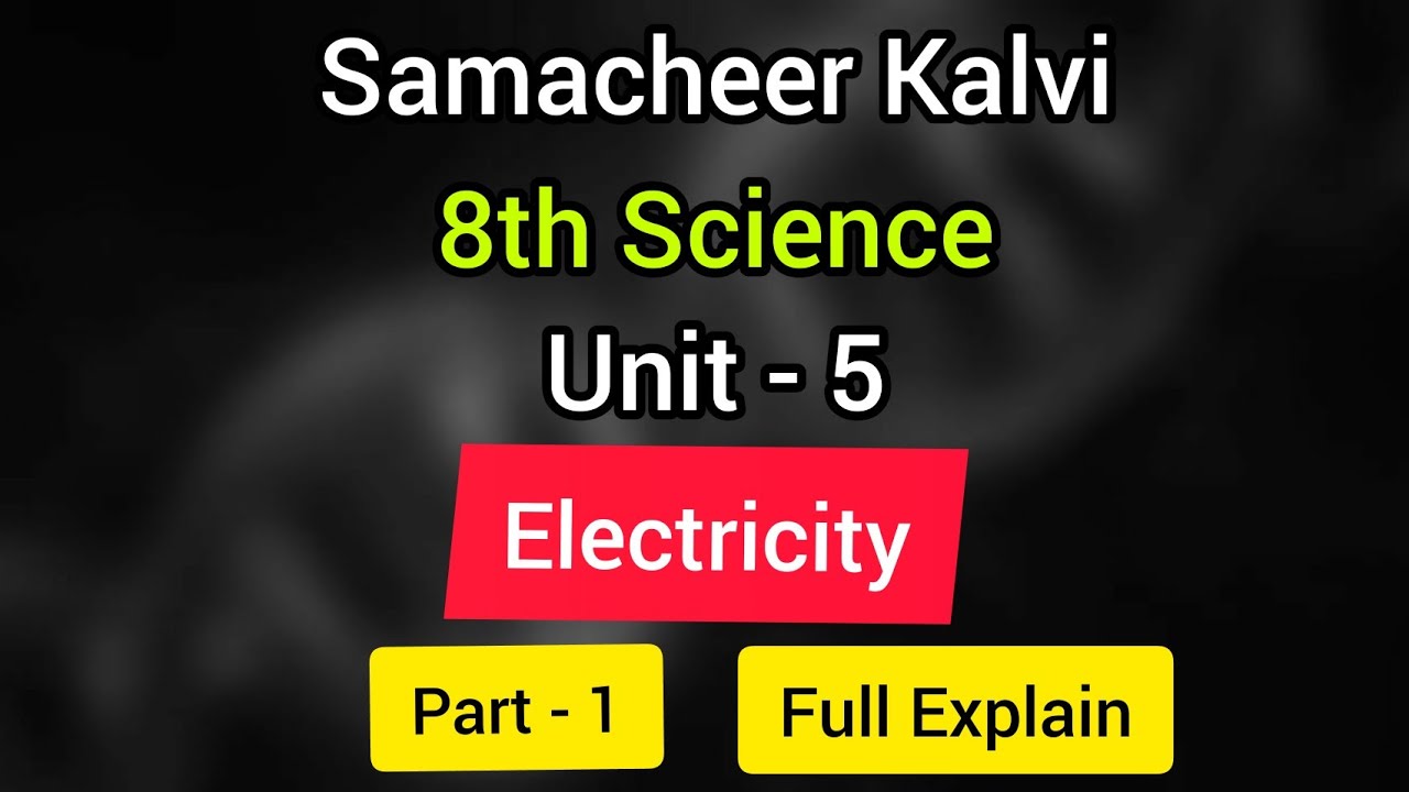 Electricity | Unit 5 | 8th Science | Part 1 | samacheer kalvi | - YouTube
