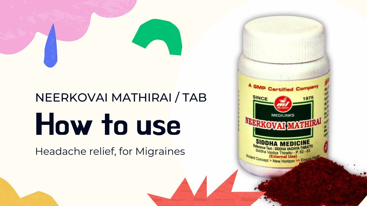 How to use Neerkovai Mathirai (Tablet) for Migraines and headache - YouTube