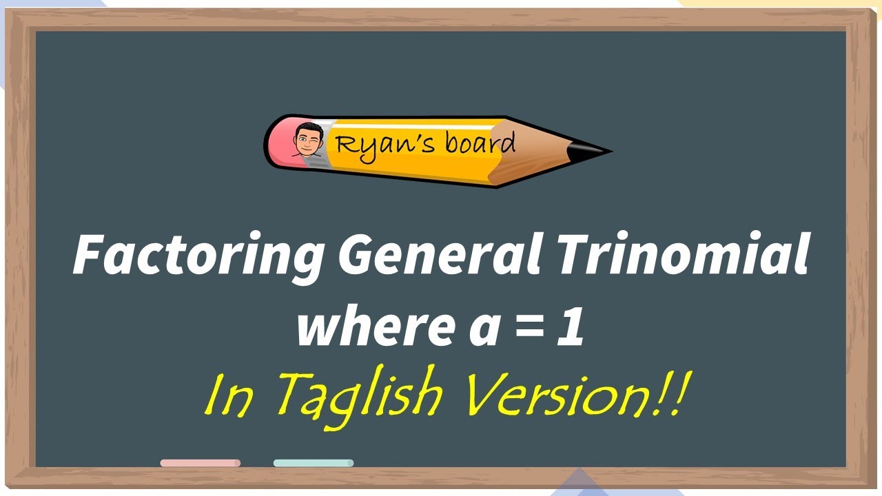 Factoring General Trinomial where a = 1 for Grade 8 (Taglish Version ...