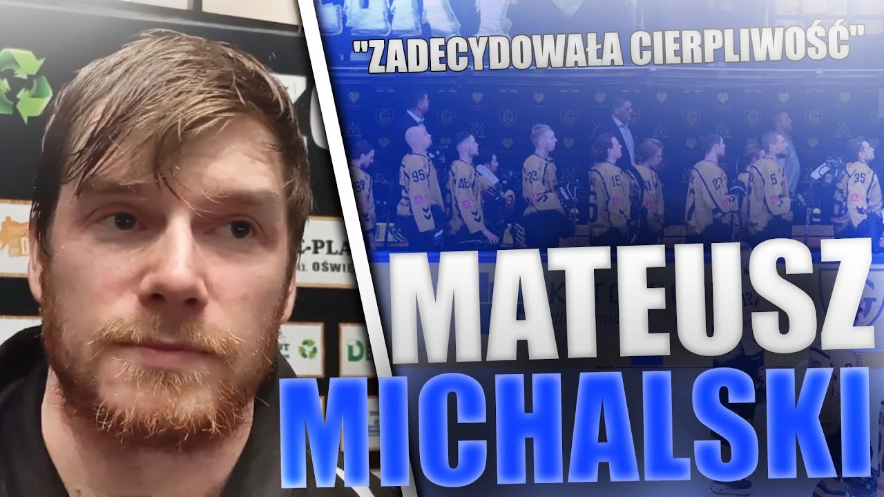 Mateusz Michalski po zwycięstwie z Re-Plast Unią Oświęcim 3:2 po ...