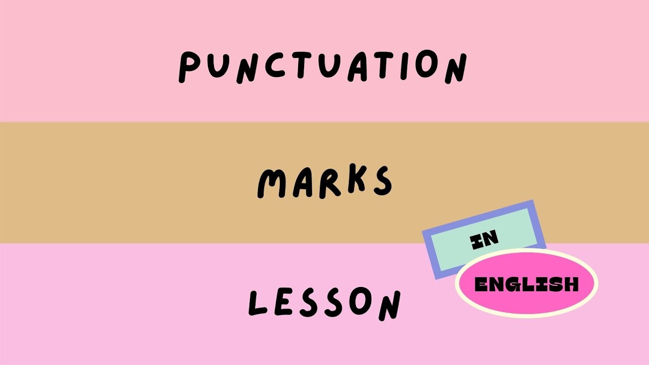 PUNCTUATION MARKS IN ENGLISH (Signos de puntuación en Ingles ...