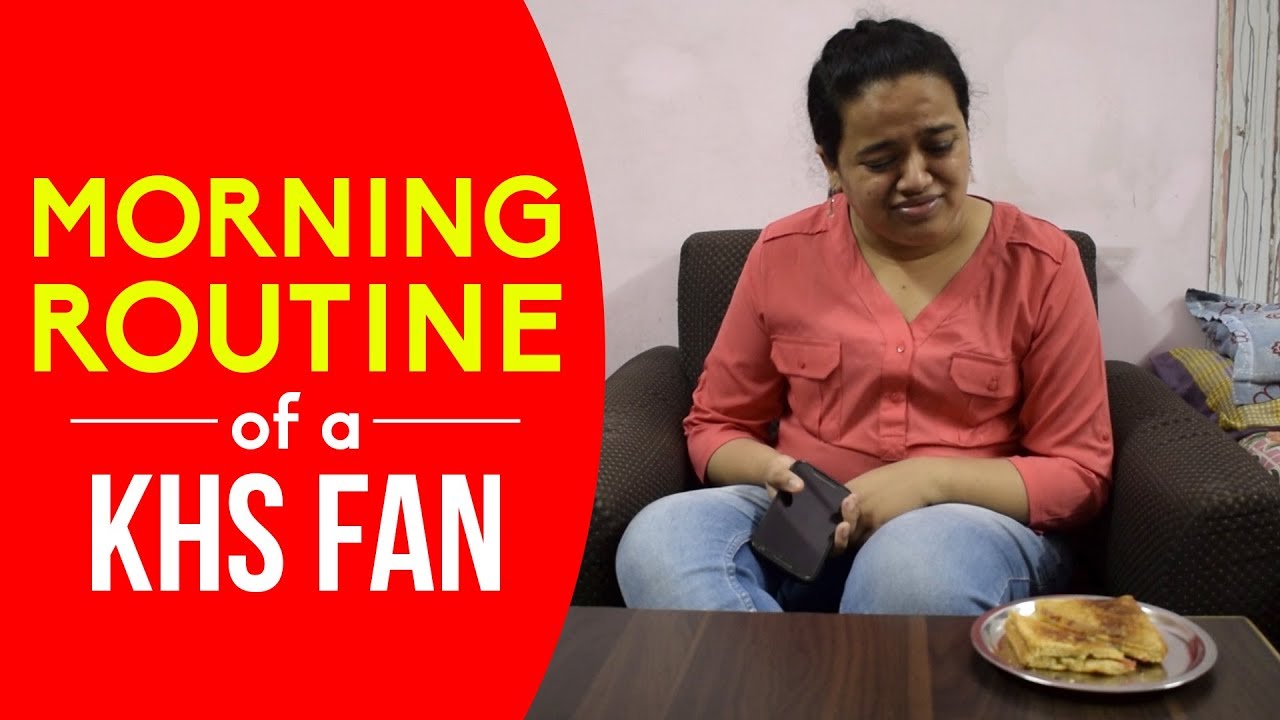MORNING ROUTINE OF A KHS FAN | How I Start With My Day | KHS India - YouTube