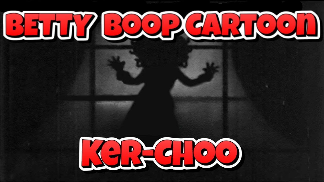 Betty Boop in Ker-Choo (1932) - YouTube