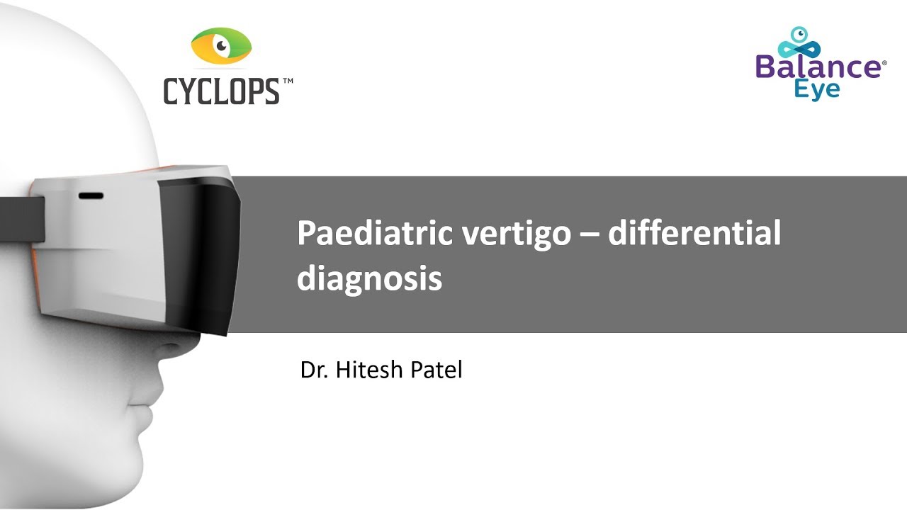 Paediatric vertigo – differential diagnosis - Dr. Hitesh Patel - YouTube