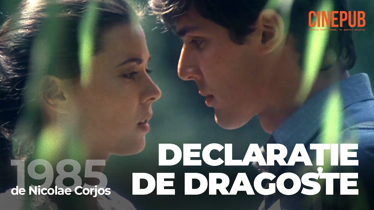 DECLARAȚIE DE DRAGOSTE (1985) - de Nicolae Corjos - film online pe ...