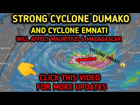 MAJOR CYCLONE DUMAKO AND CYCLONE EMNATI WILL AFFECT MAURITIUS AND ...