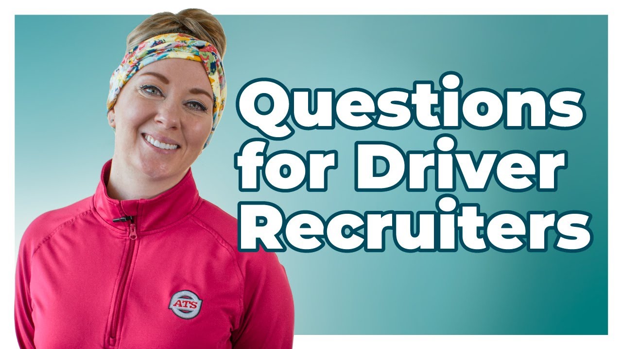 11 Hiring and Orientation Questions Every Truck Driver Needs to Ask ...