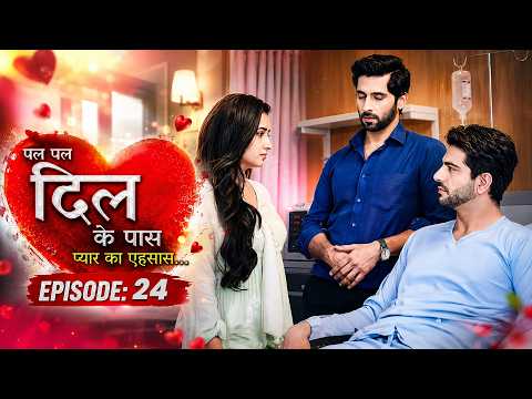 Pal Pal Dil Ke Paas | EP 24 | Nikhil Malik,Sana Amin Shaikh | Romantic Hindi Web Series