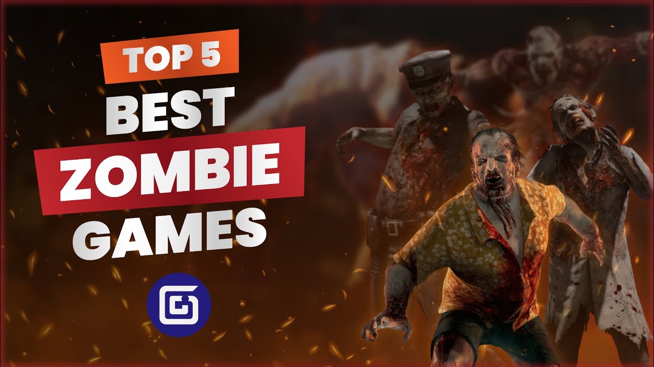 🧟 Top 5 Best Zombie Games You Must Play! 🎮🔥 - YouTube